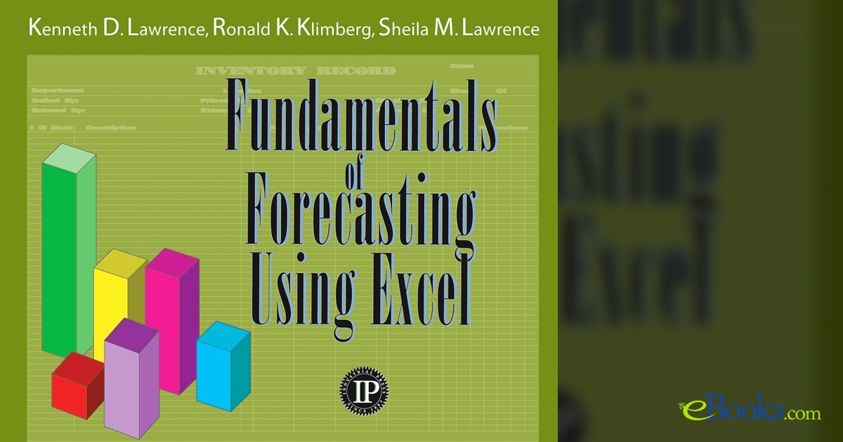 Fundamentals of Forecasting Using Excel by Kenneth Lawrence (ebook)