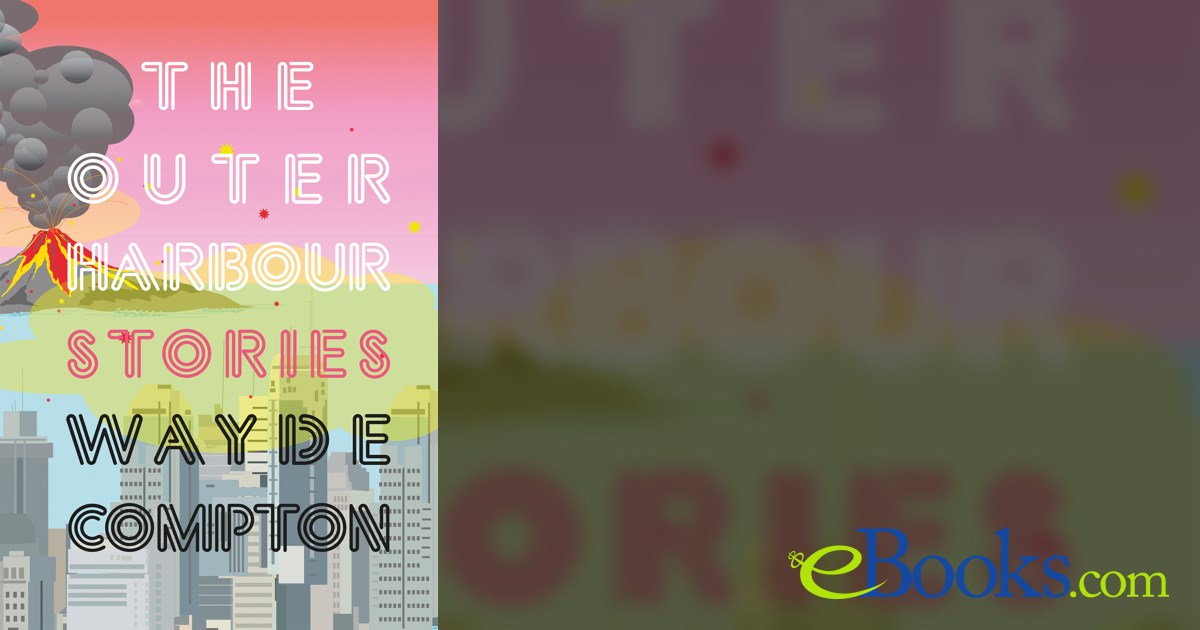 The Outer Harbour by Wayde Compton (ebook)