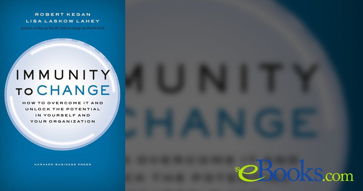 Immunity to Change by Robert Kegan (ebook)