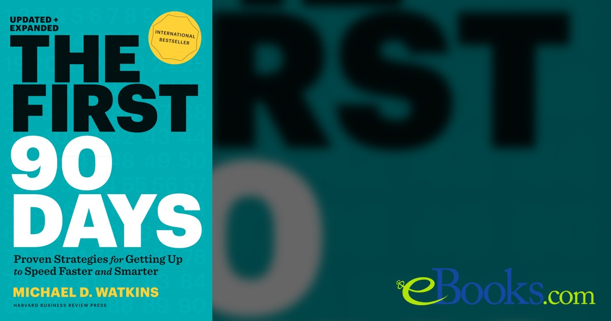 The First 90 Days, Updated and Expanded