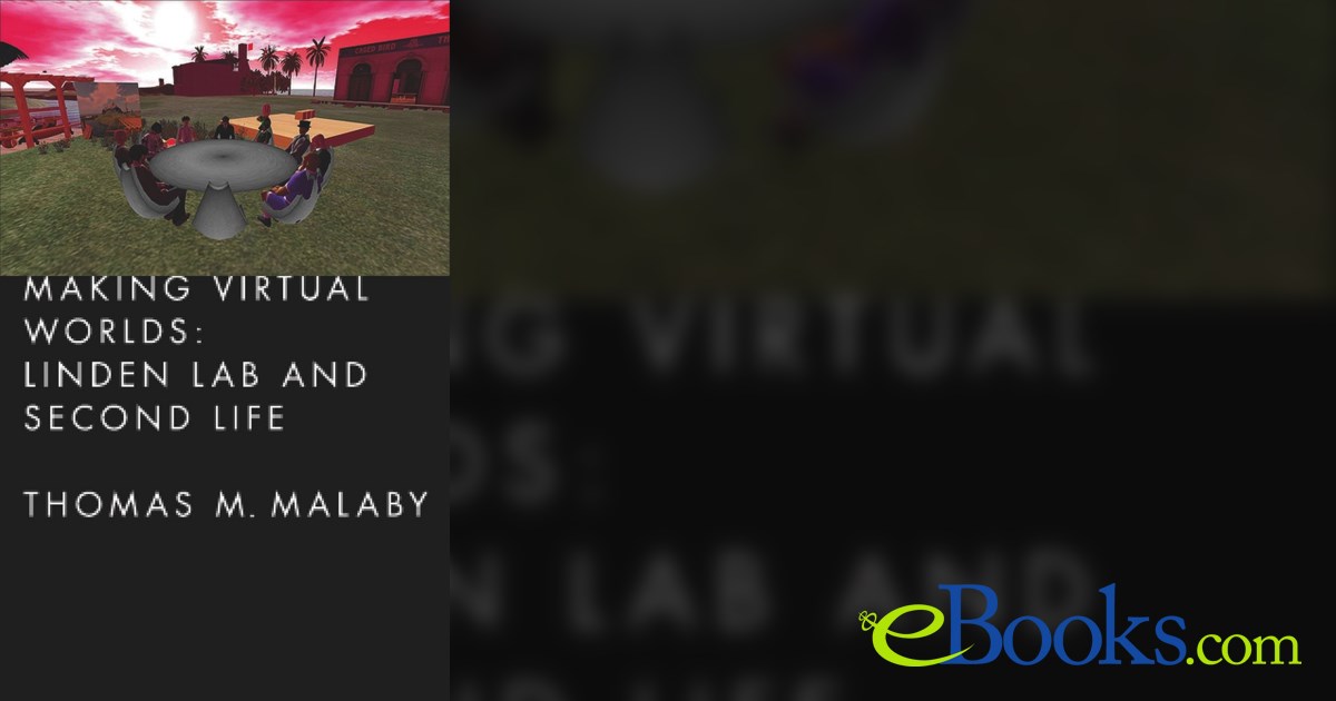 Making Virtual Worlds by Thomas Malaby (ebook)