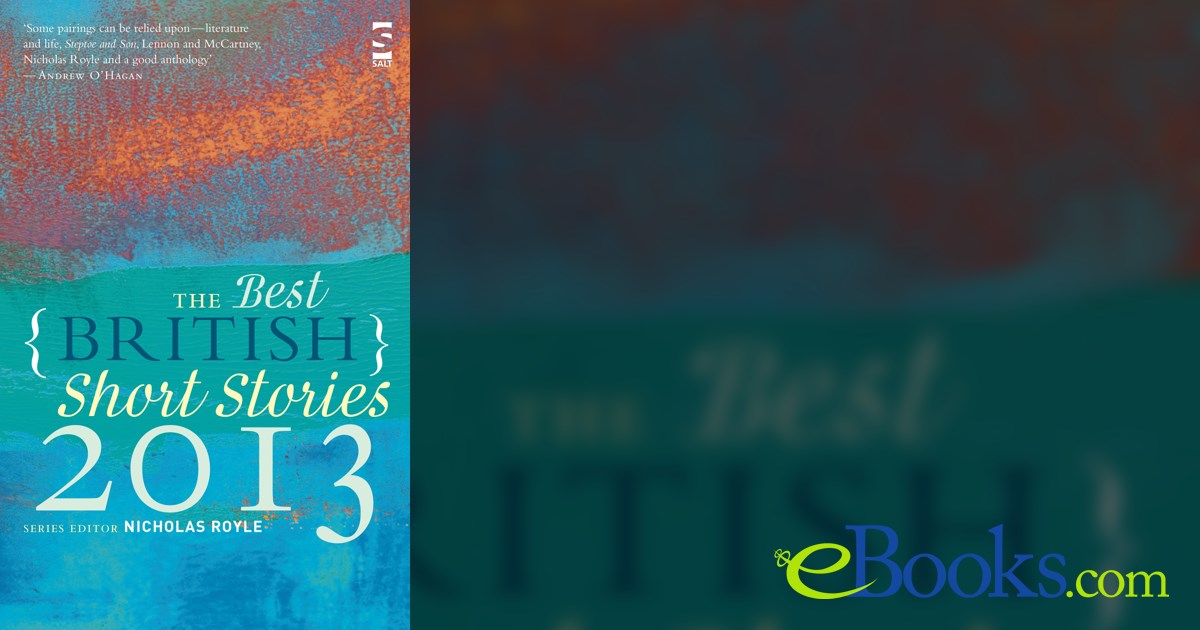 The Best British Short Stories 2013 by Nicholas Royle (ebook)