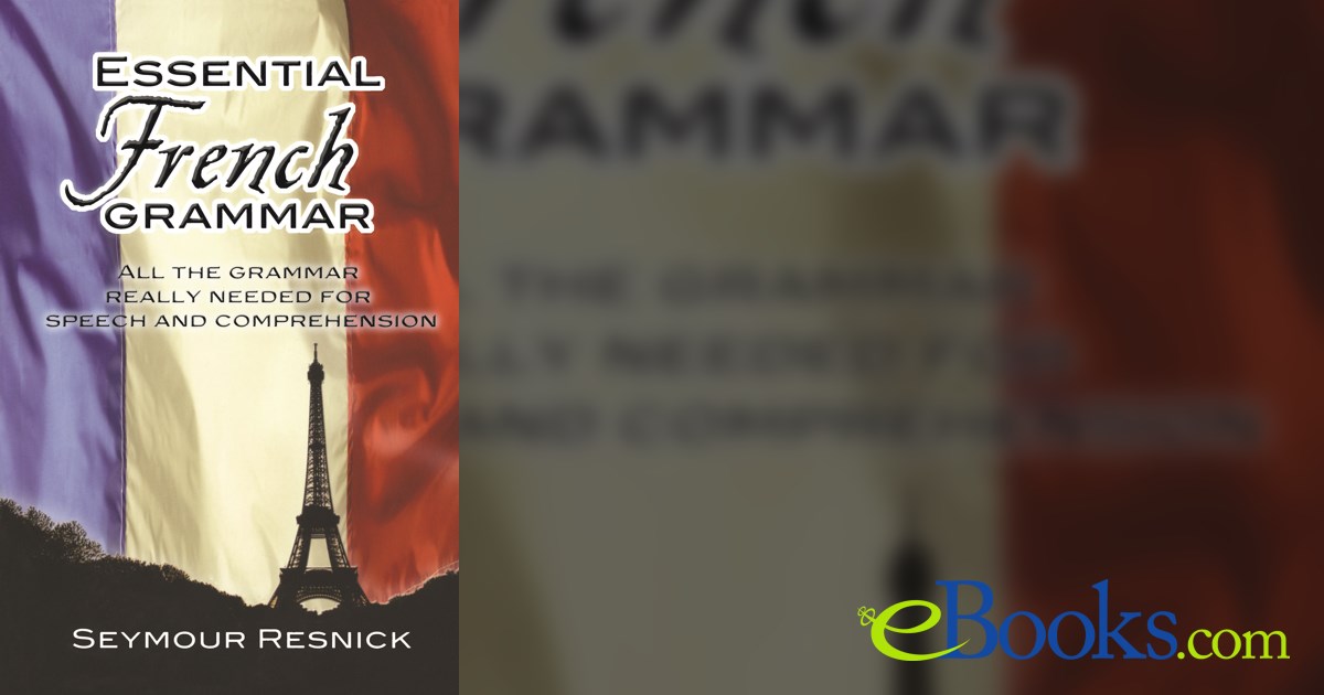 Essential French Grammar by Seymour Resnick (ebook)