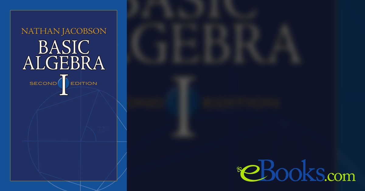 Basic Algebra I (2nd ed.) by Nathan Jacobson (ebook)