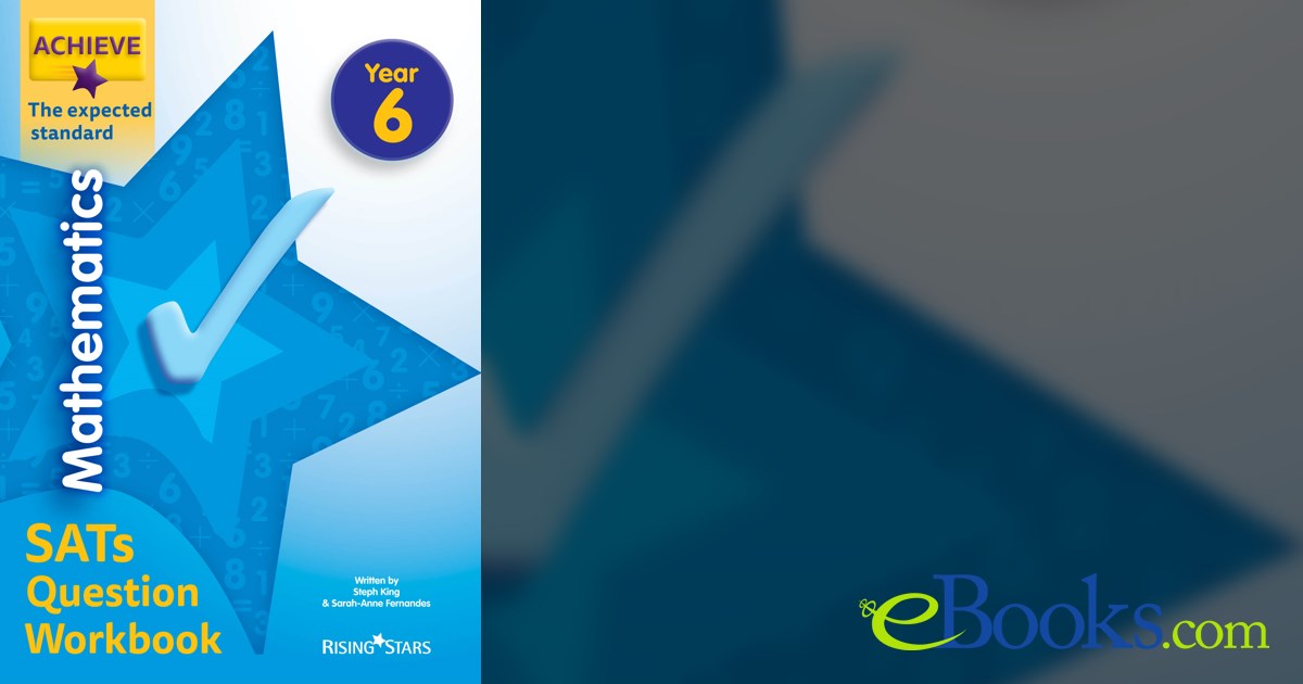 Achieve Maths Question Workbook Exp (SATs) by Steph King (ebook)