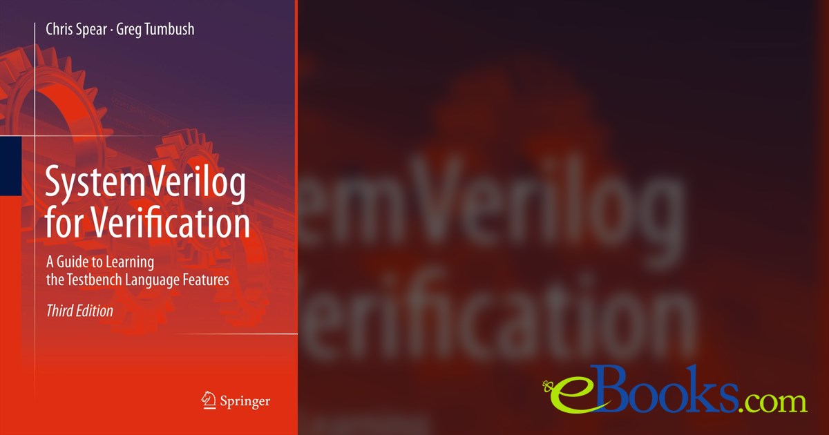 Systemverilog For Verification 3rd Ed By Chris Spear Ebook