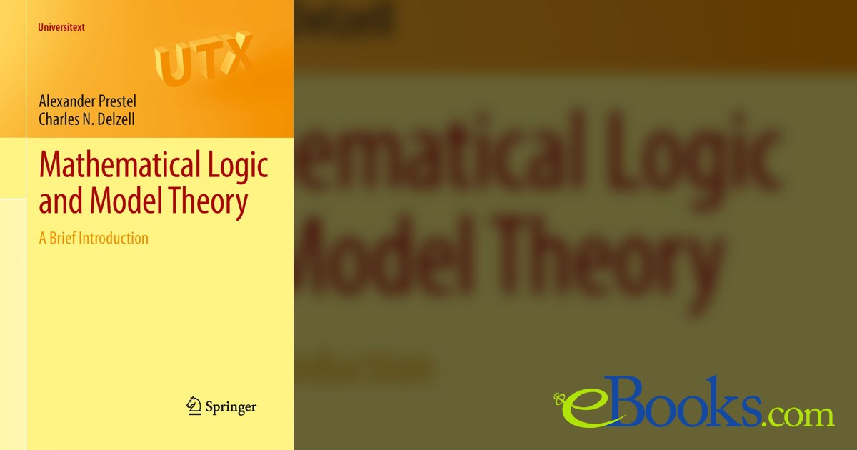 Mathematical Logic and Model Theory by Alexander Prestel (ebook)