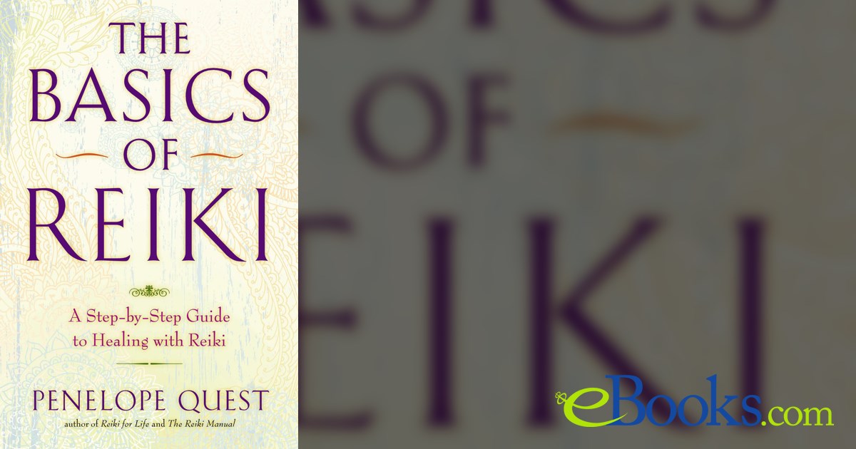 The Basics of Reiki by Penelope Quest (ebook)