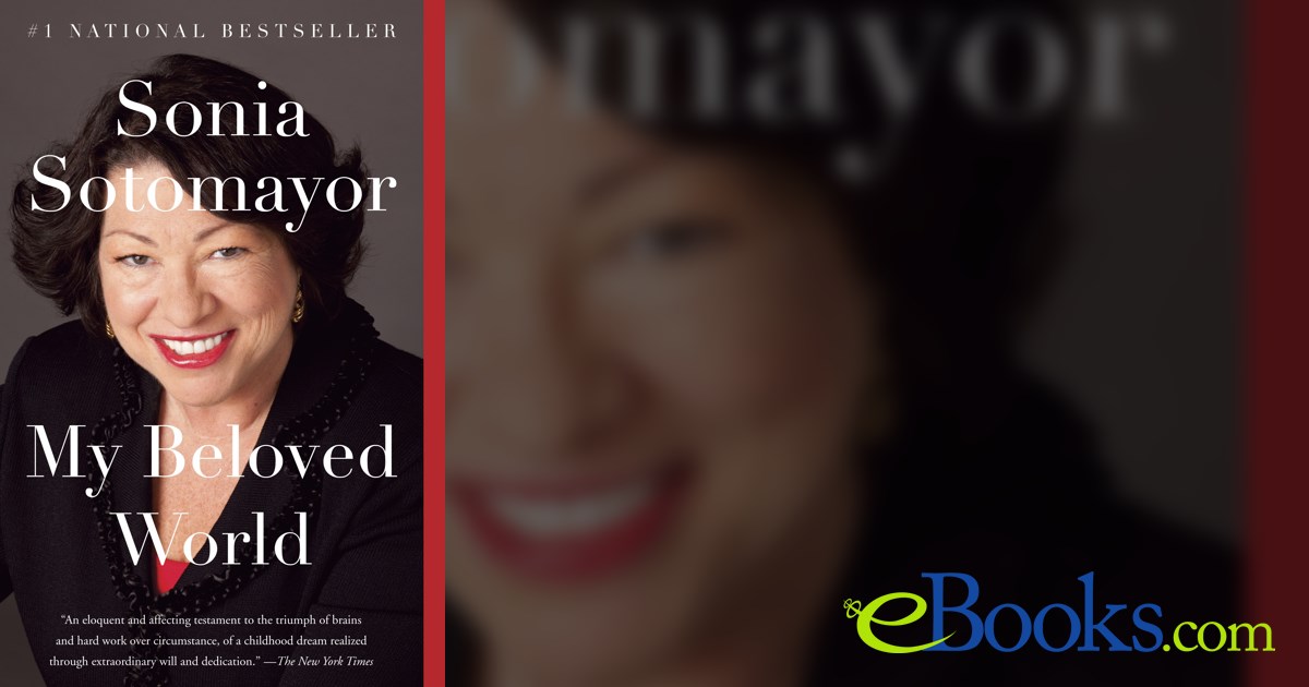 My Beloved World by Sonia Sotomayor (ebook)