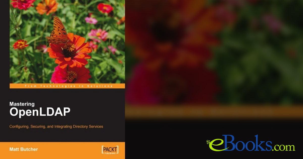 Mastering OpenLDAP: Configuring, Securing and Integrating Directory ... Mastering OpenLDAP: Configuring, Securing and Integrating Directory ...