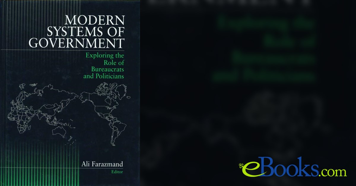 Modern Systems of Government by Ali Farazmand (ebook)