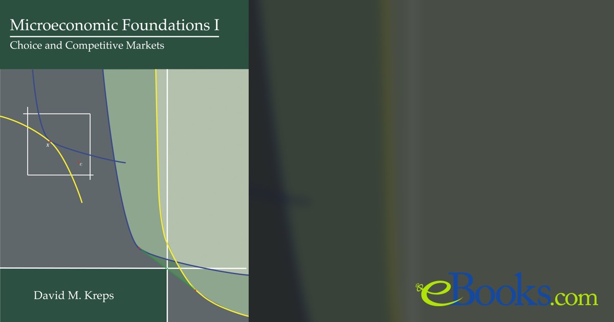 Microeconomic Foundations I by David M. Kreps (ebook)