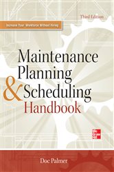 Maintenance Planning and Scheduling Handbook 3/E (3rd ed.)