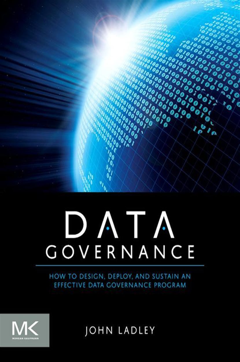 Data Governance by John Ladley B.A. (ebook)
