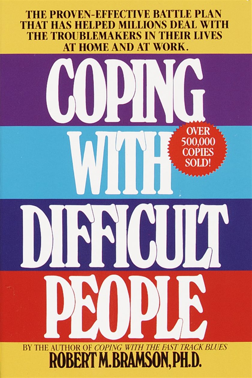 Coping with Difficult People by Robert M. Bramson (ebook)