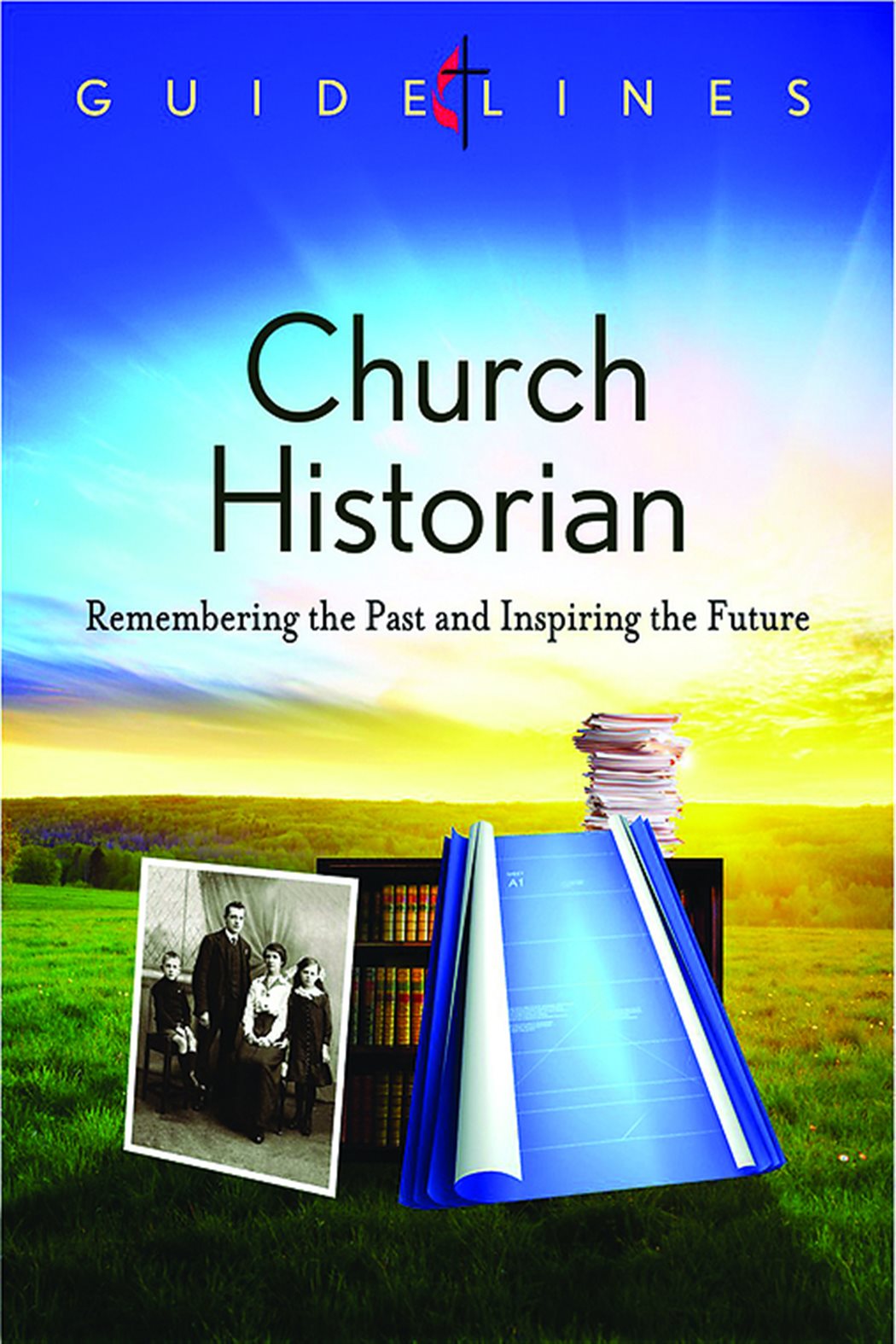 Guidelines for Leading Your Congregation 2013-2016 - Church Historian