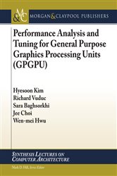 Performance Analysis and Tuning for General Purpose Graphics Processing ...
