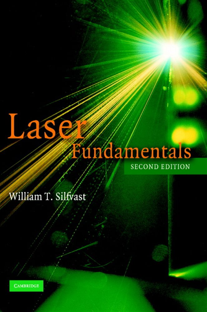 Laser Fundamentals (2nd ed.) by William T. Silfvast (ebook)