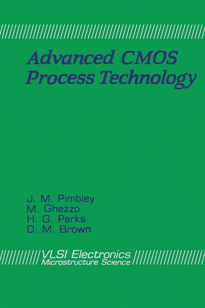 Advanced CMOS Process Technology by J Pimbley (ebook)