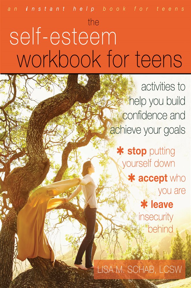 The Self-Esteem Workbook for Teens by Lisa M. Schab (ebook)