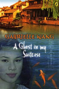 A Ghost in my Suitcase by Gabrielle Wang (ebook)