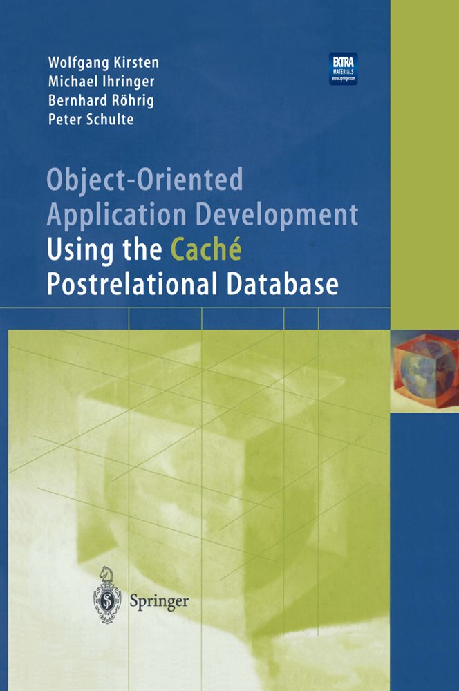 Object-Oriented Application Development Using the Caché Postrelational ... Object-Oriented Application Development Using the Caché Postrelational ...