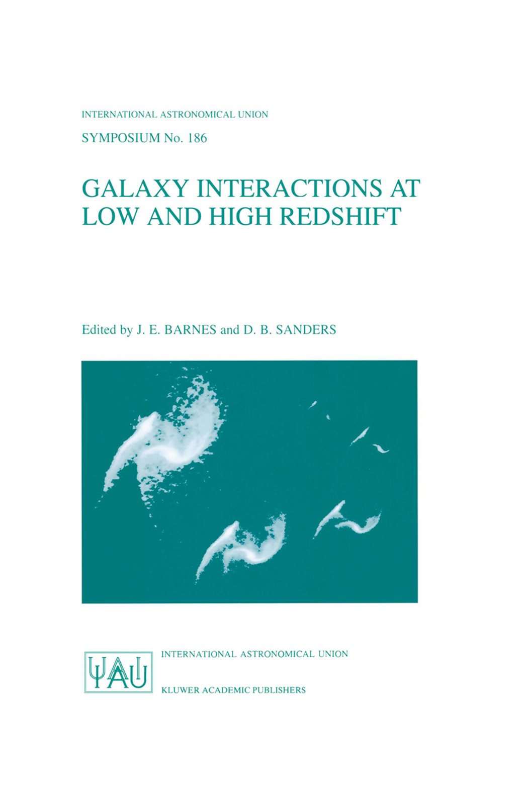 Galaxy Interactions at Low and High Redshift by J.E. Barnes (ebook)