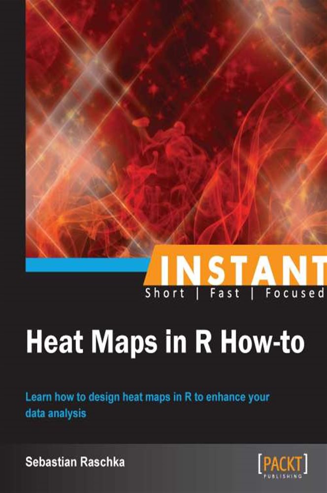 Instant Heat Maps in R: How-to by Sebastian Raschka (ebook)