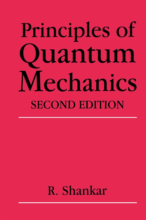 Principles of Quantum Mechanics (2nd ed.) by R. Shankar (ebook)