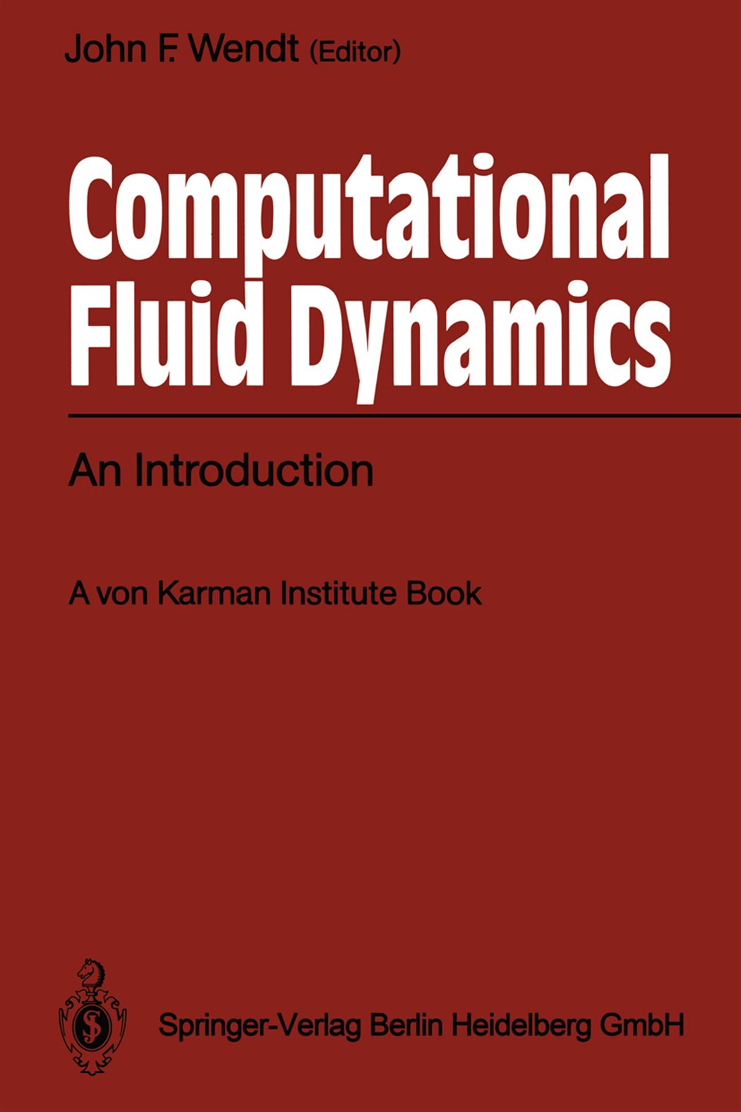 Computational Fluid Dynamics by John F. Wendt (ebook)