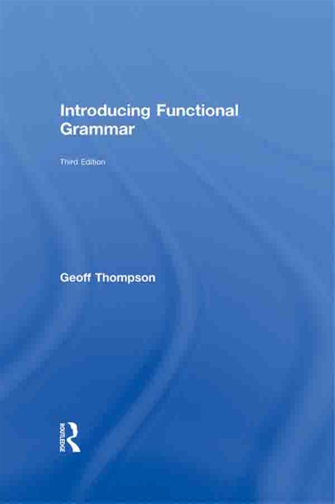 Introducing Functional Grammar (3rd ed.) by Geoff Thompson (ebook)