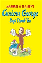 Curious George Says Thank You by H. A. Rey (ebook)