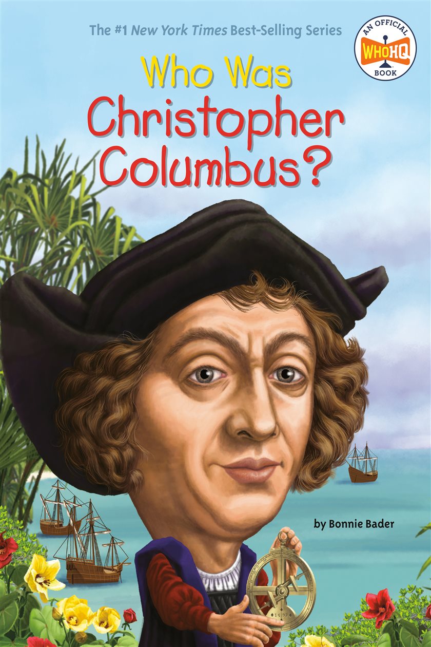 Who Was Christopher Columbus? by Bonnie Bader (ebook)