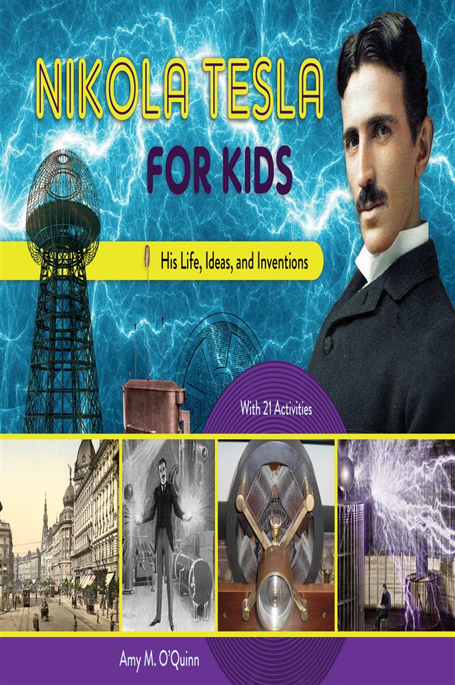 Nikola Tesla for Kids by Amy M. O'Quinn (ebook)