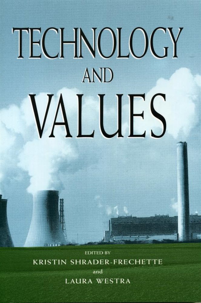 Technology and Values by Dr. Kristin Shrader-Frechette (ebook)