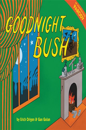 Goodnight Bush by Gan Golan (ebook)