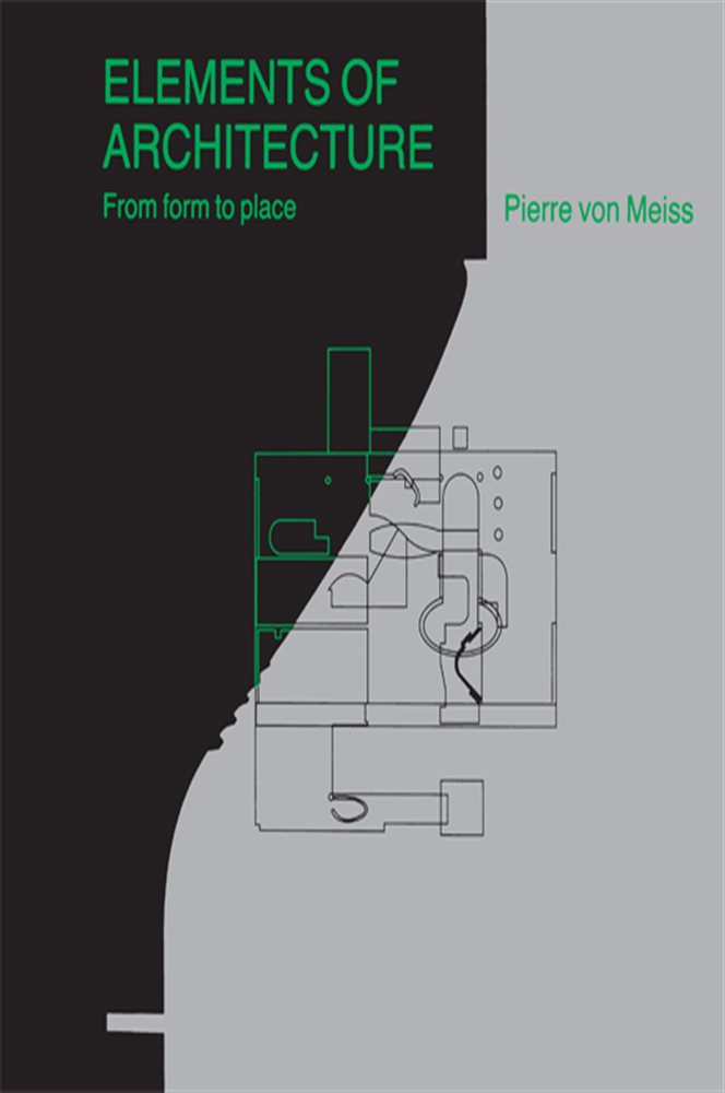 Elements of Architecture by Pierre von Meiss (ebook)