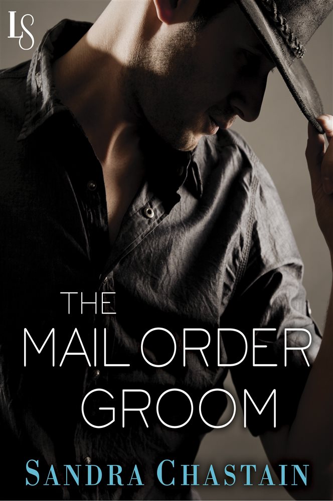 The Mail Order Groom by Sandra Chastain (ebook)