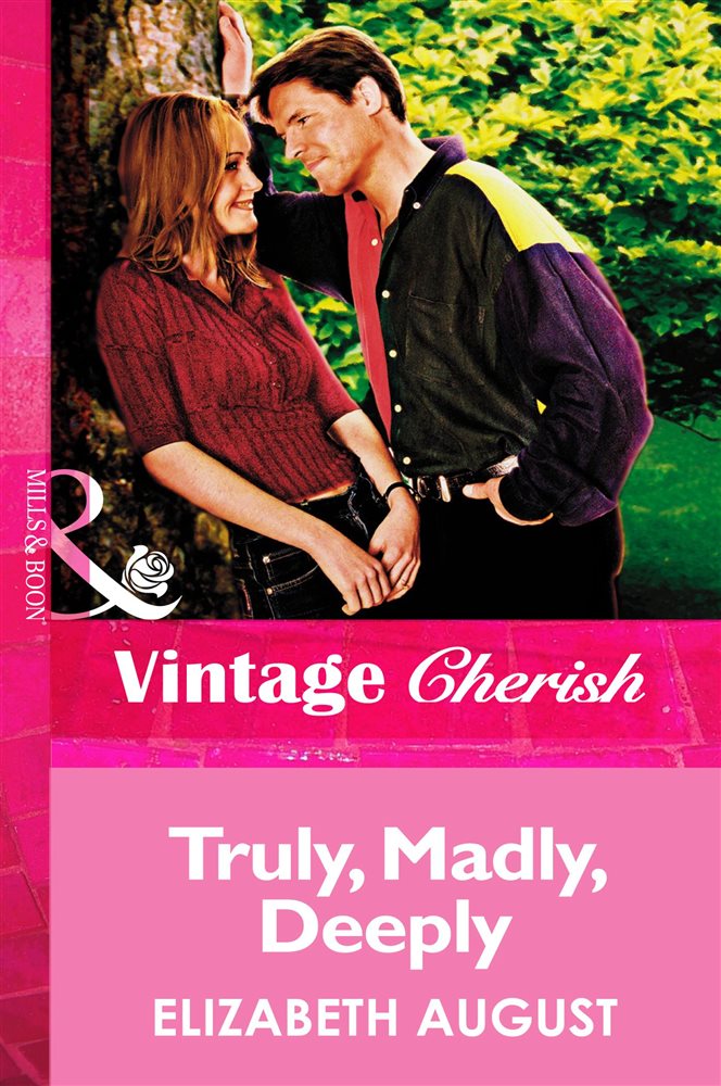 Truly, Madly, Deeply by Elizabeth August (ebook)