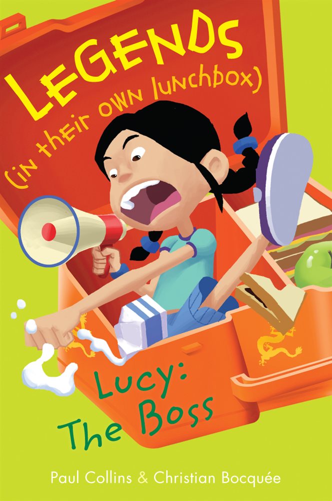 Legends in their own lunchbox: Lucy the boss by Paul Collins (ebook)