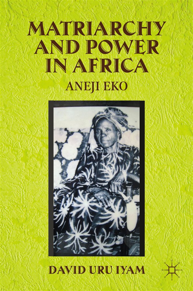 Matriarchy and Power in Africa by David Uru Iyam (ebook)