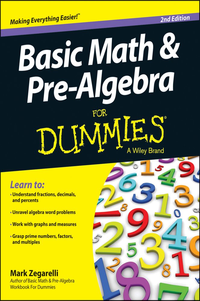 Basic Math and Pre-Algebra For Dummies (2nd ed.)