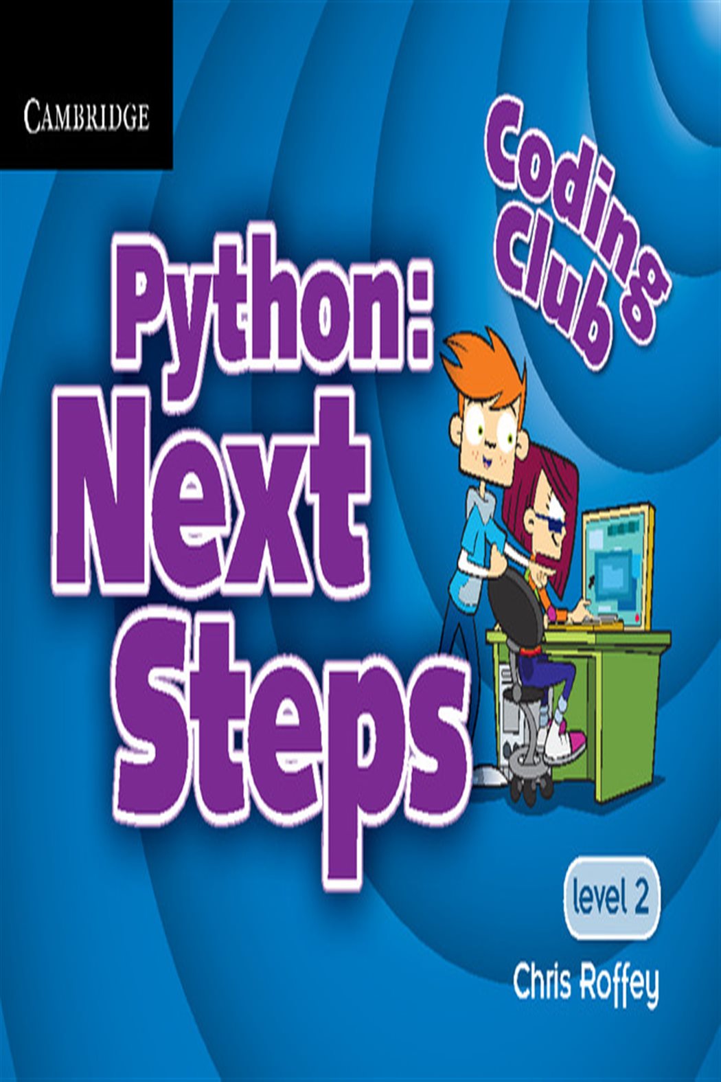 Coding Club Python: Next Steps Level 2 by Chris Roffey (ebook)