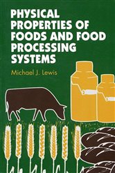 Physical Properties of Foods and Food Processing Systems