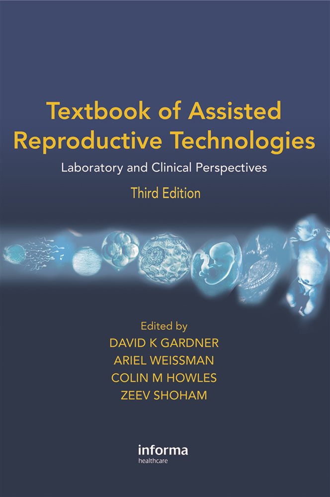 Textbook of Assisted Reproductive Technologies (3rd ed.)