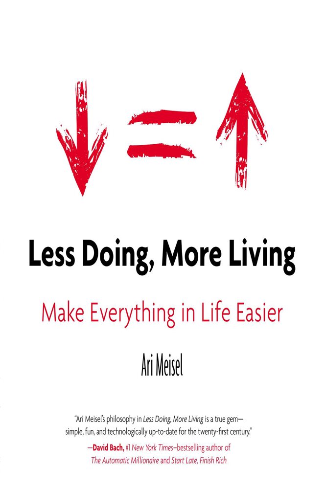 Less Doing, More Living by Ari Meisel (ebook)