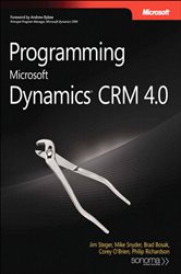 Programming Microsoft Dynamics CRM 4.0 by Jim Steger (ebook)