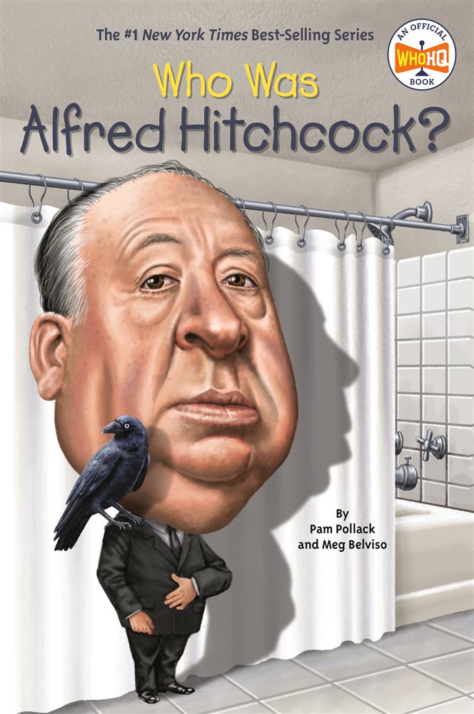 Who Was Alfred Hitchcock? by Pam Pollack (ebook)