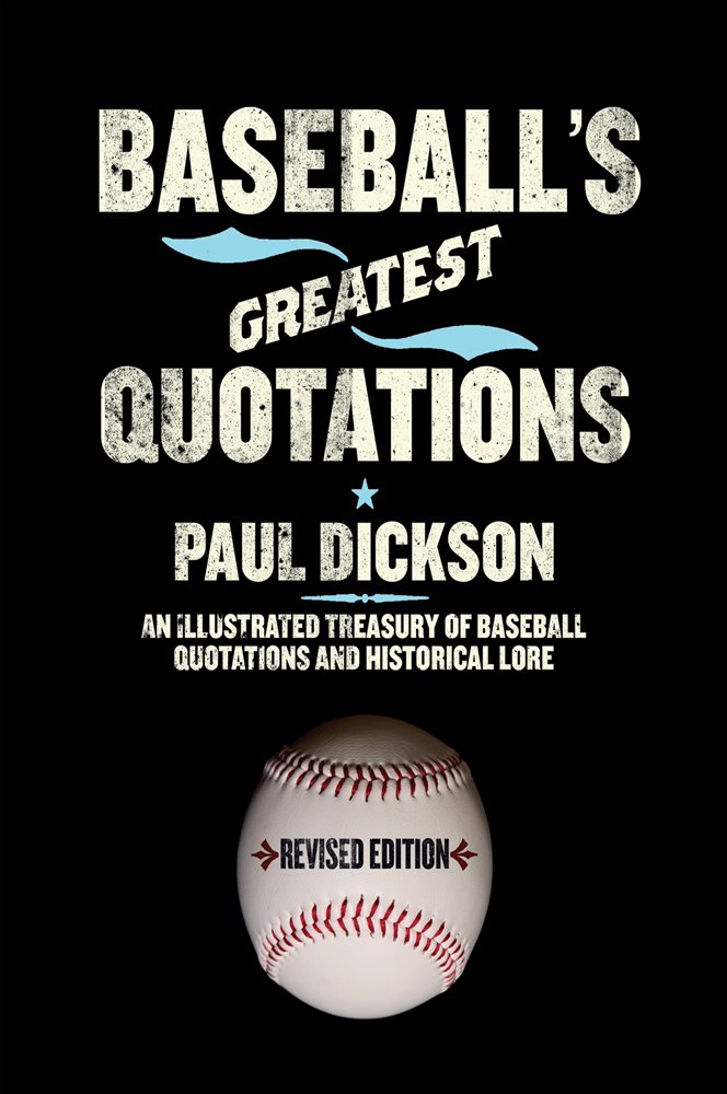 Baseball's Greatest Quotations by Paul Dickson (ebook)