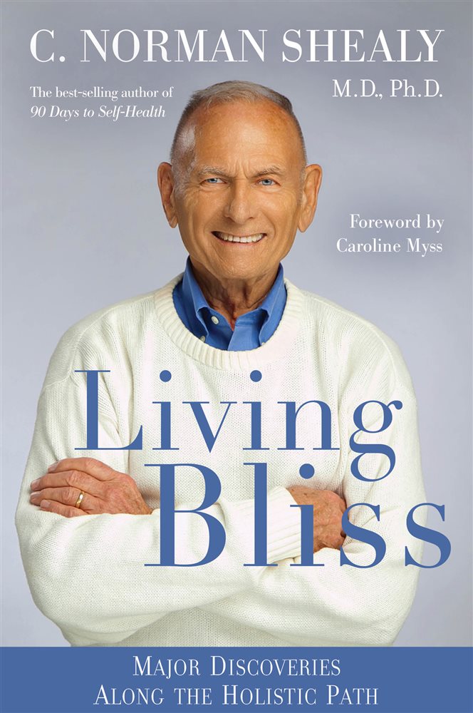 Living Bliss by C. Norman Shealy (ebook)
